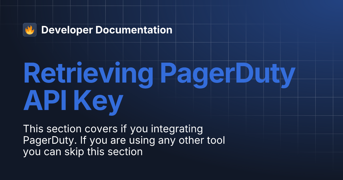 Retrieving PagerDuty API Key | Developer Documentation
